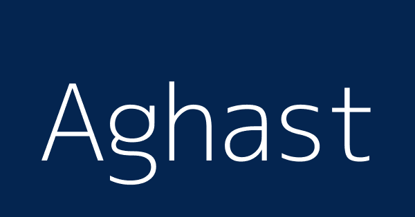 Aghast Definitions Meanings That Nobody Will Tell You aghast-definitions-meanings-that-nobody-will-tell-you
