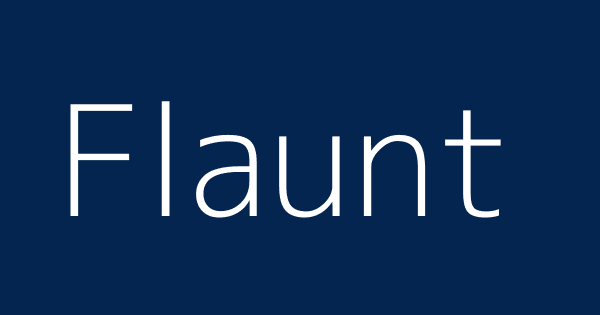Flaunt Definition