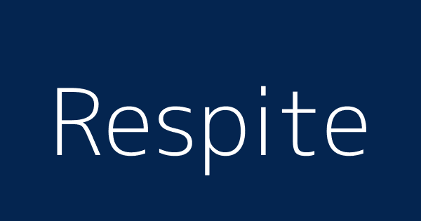 Respite Definition
