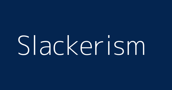 Slacker Meaning