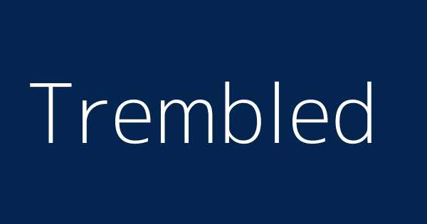 Tremble Definition