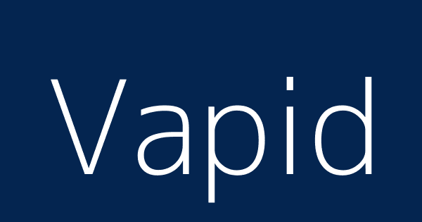Vapid Definition
